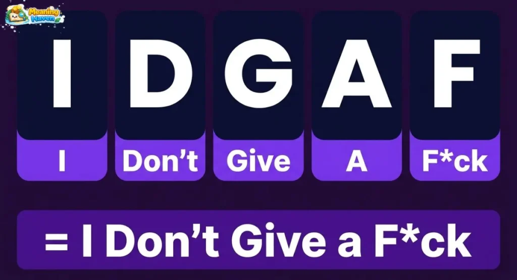 IDGAF Meaning in Chat: Definition, Examples & Usage Explained