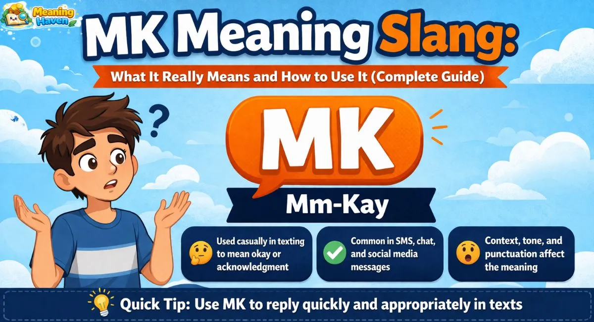 What Does MK Mean in Text? - meaninghaven.com