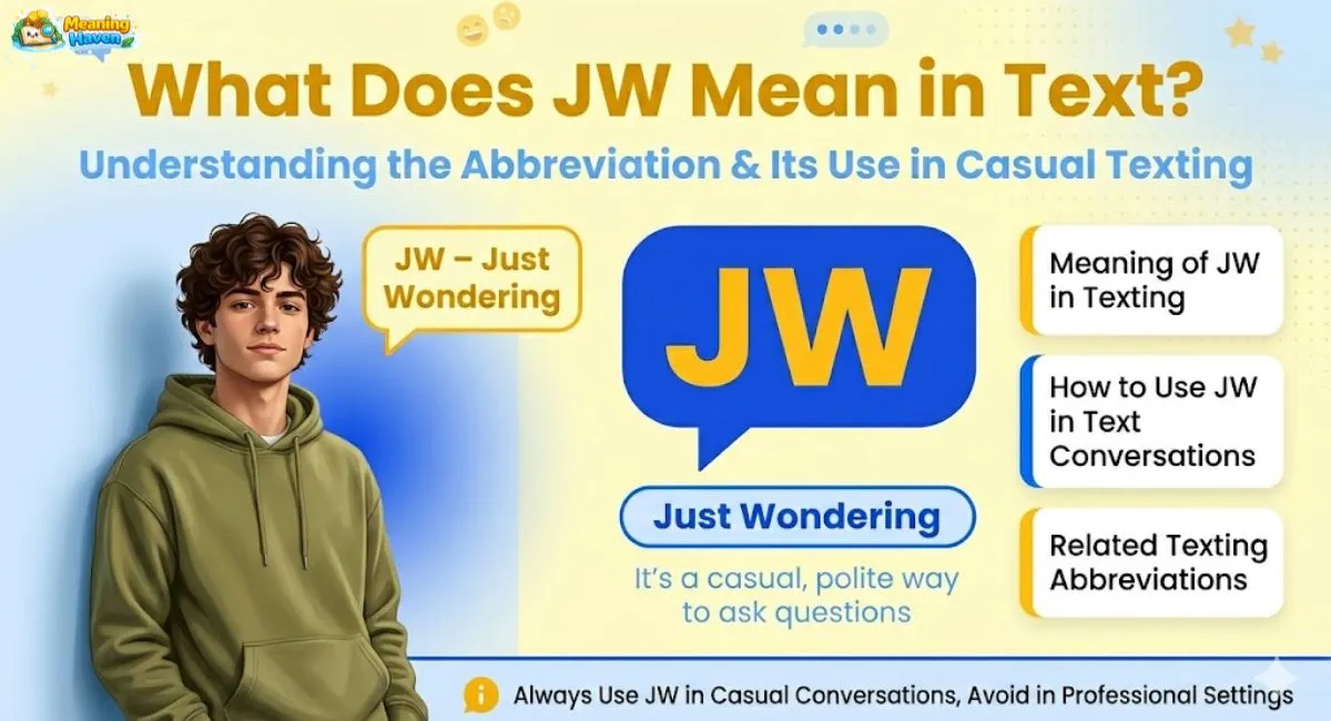 "What Does JW Mean in Text? Full Explanation and Examples"